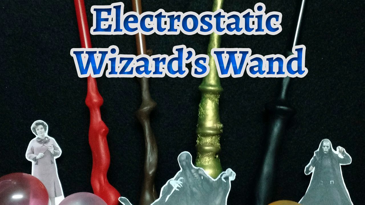 Electrostatic Wizard's Wand (for Less Than $5) : 4 Steps - Instructables
