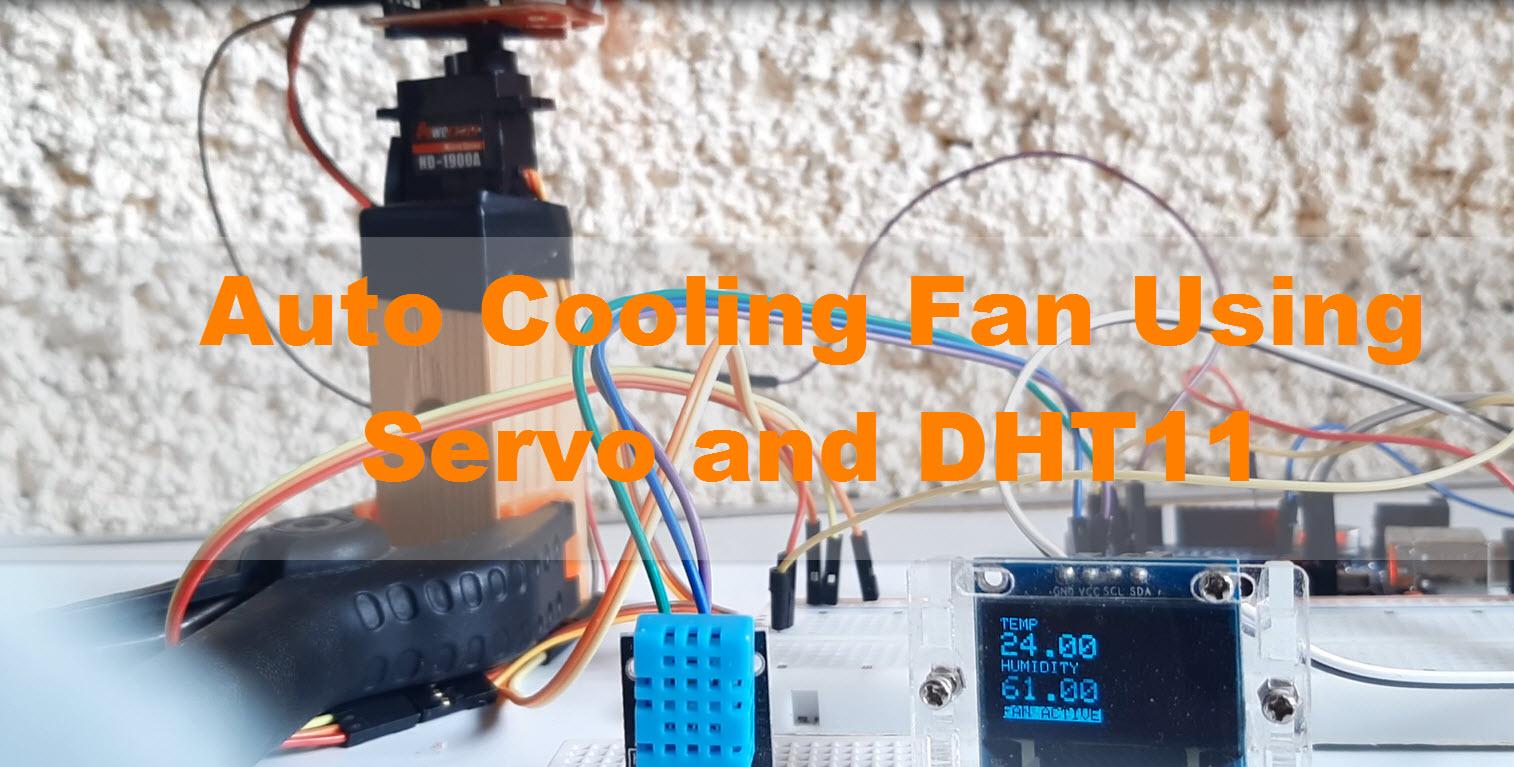 Auto Cooling Fan Using Servo and DHT11 Temperature and Humidity Sensor ...