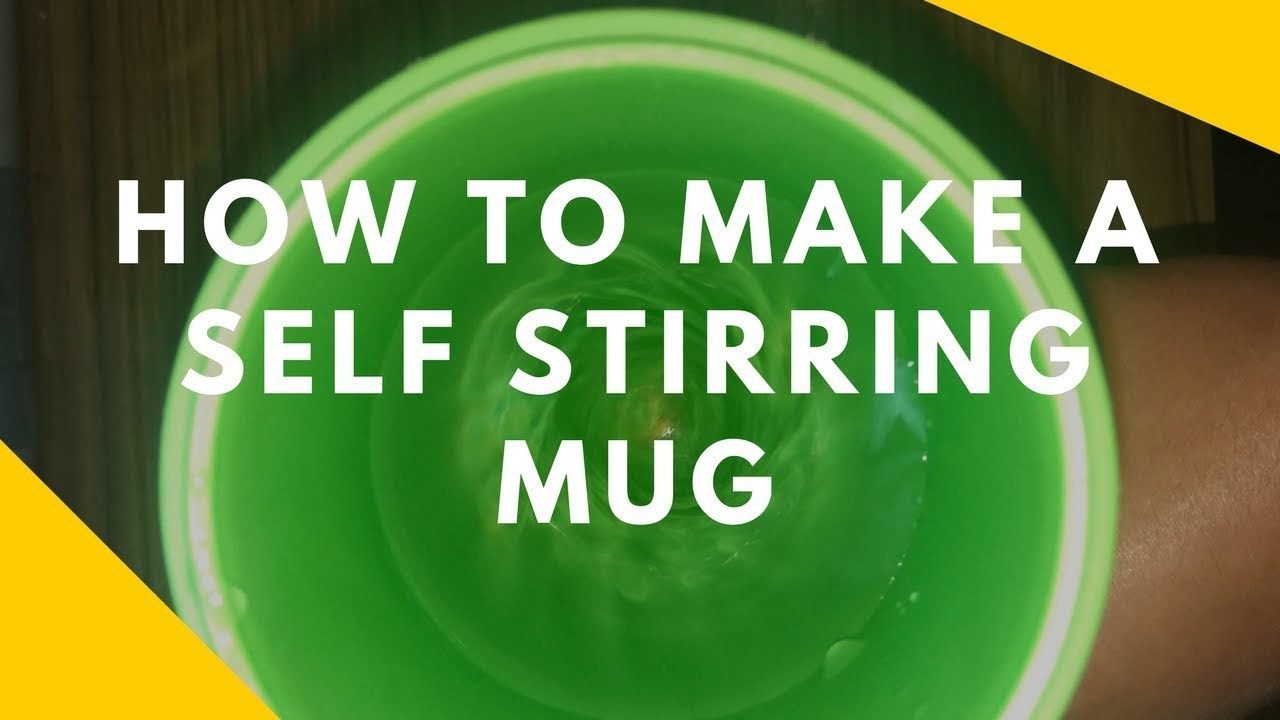 How to Make Self Stirring Mug in Simple Way : 3 Steps - Instructables