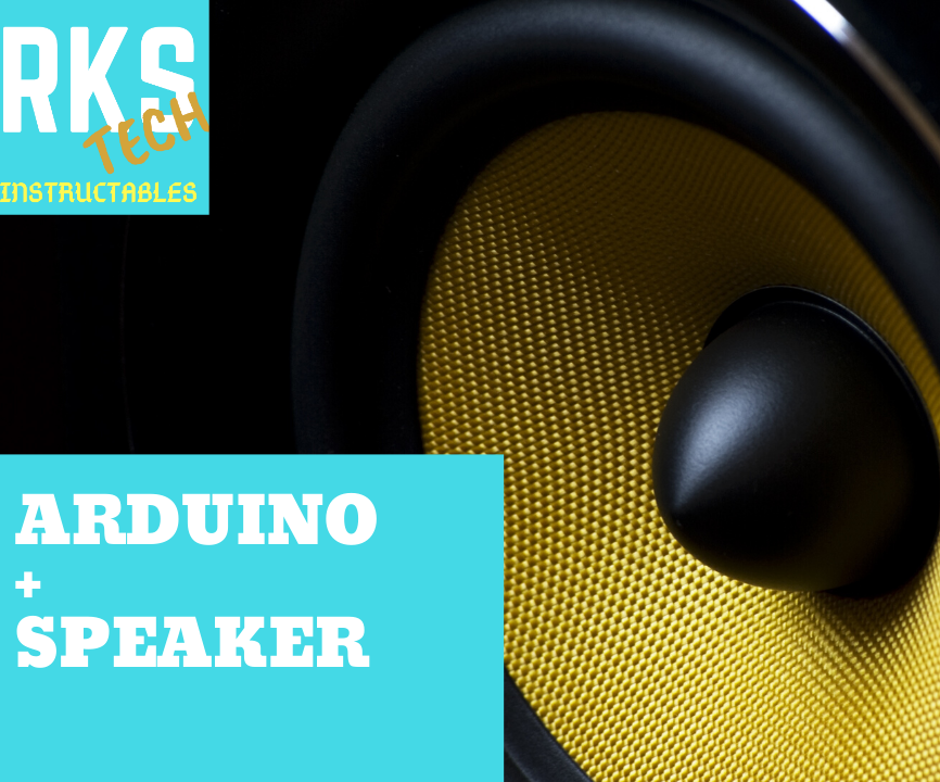 ARDUINO+SPEAKER : 3 Steps - Instructables