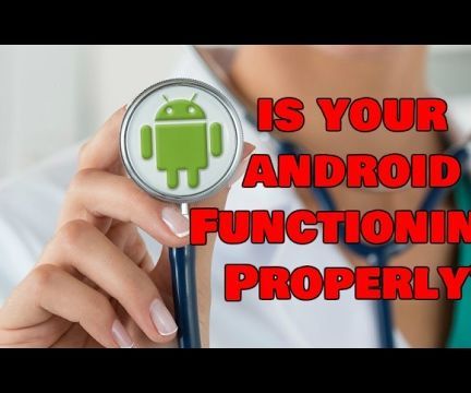 How to Check If Your Android Device Is Functioning Properly ...