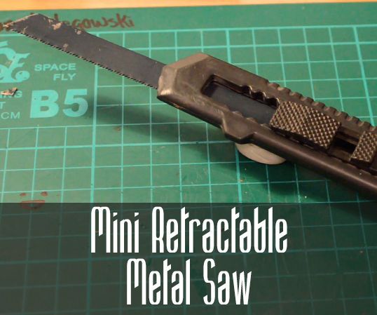 How to Make a Mini Retractable Metal Saw (with Pictures) - Instructables