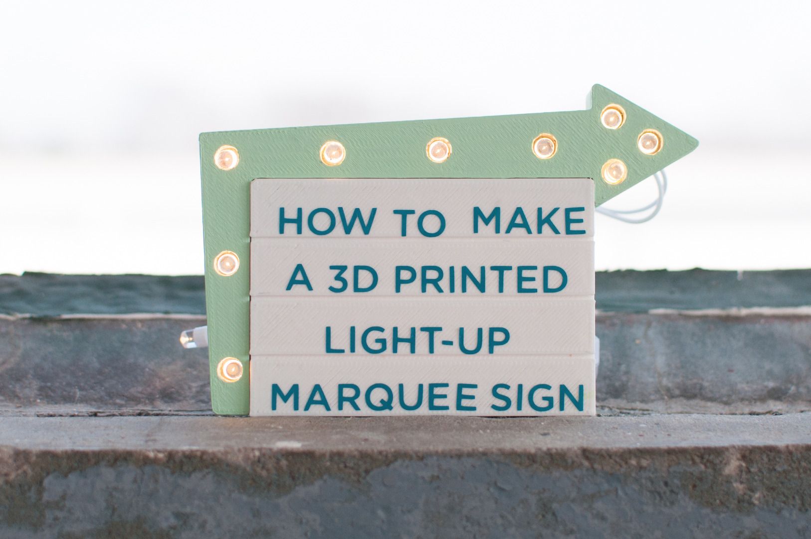 Make a 3D Printed Light-up Marquee Sign : 8 Steps (with Pictures ...