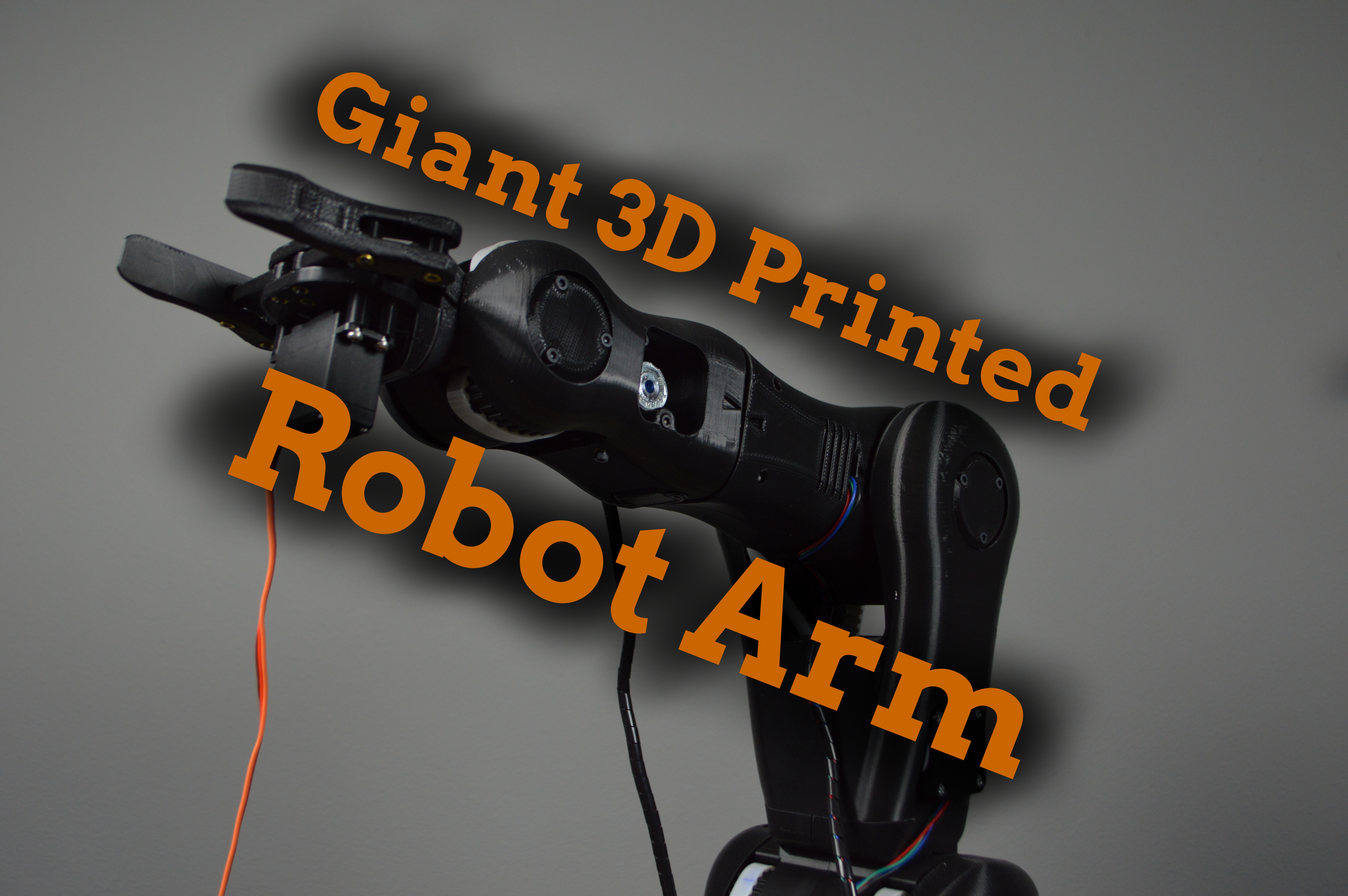 Build a Giant 3D Printed Robot Arm : 83 Steps (with Pictures ...