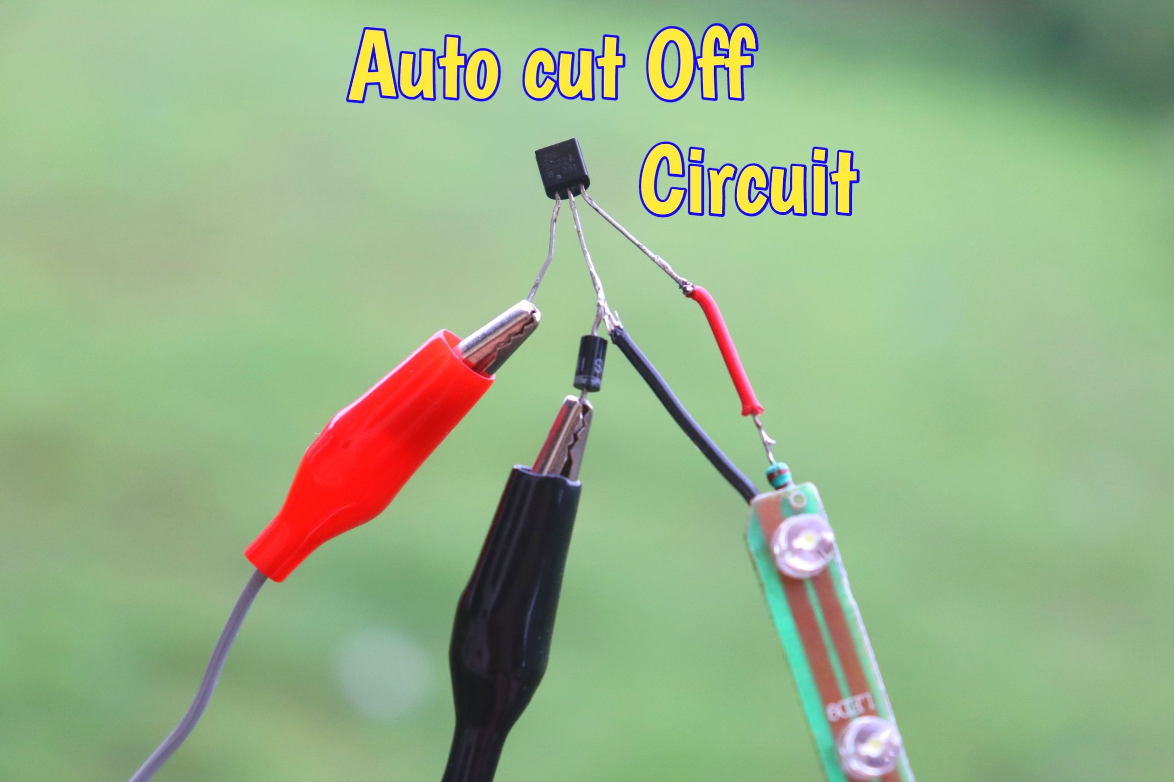How to Make Auto Cut Off Circuit : 9 Steps - Instructables