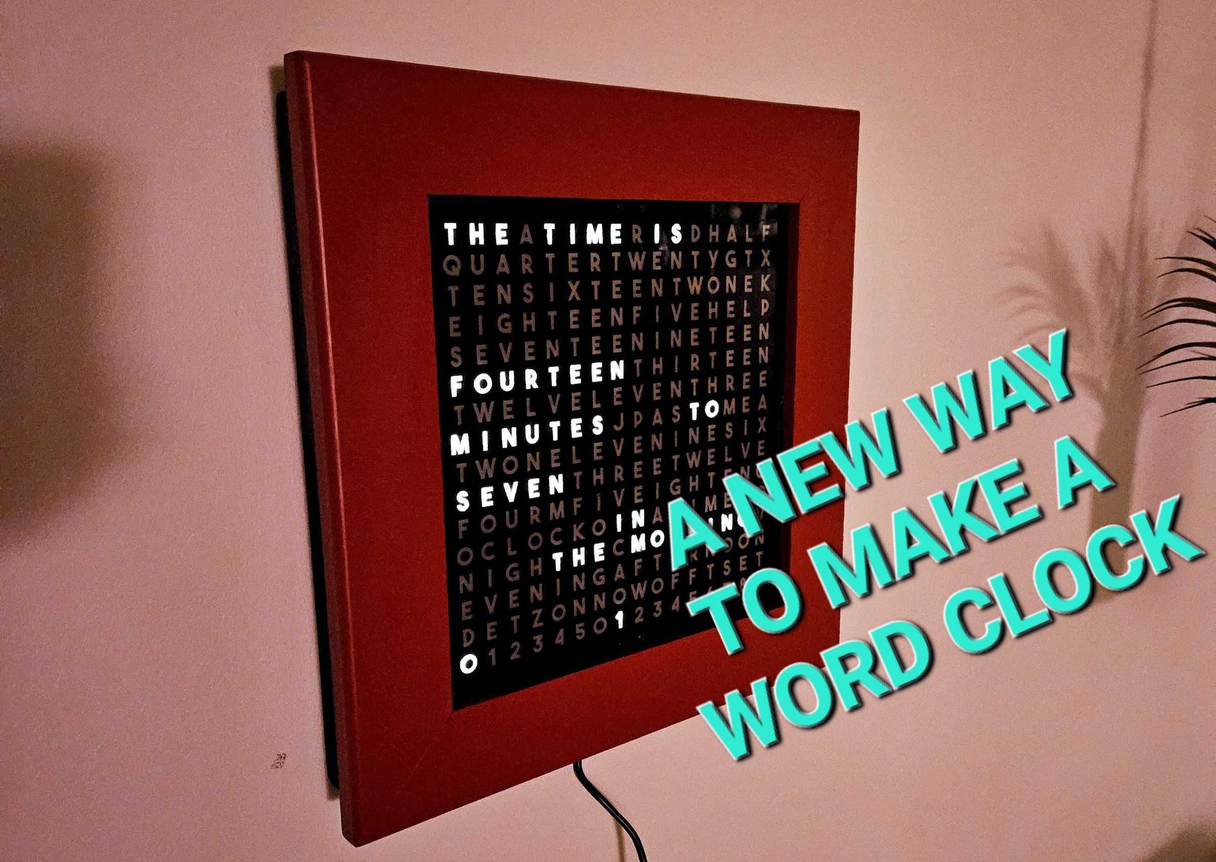Another Word Clock, But With a Different Approach : 10 Steps (with Pictures) - Instructables
