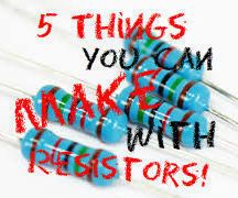 5 Things You Can Make With Spare Resistors! : 12 Steps - Instructables