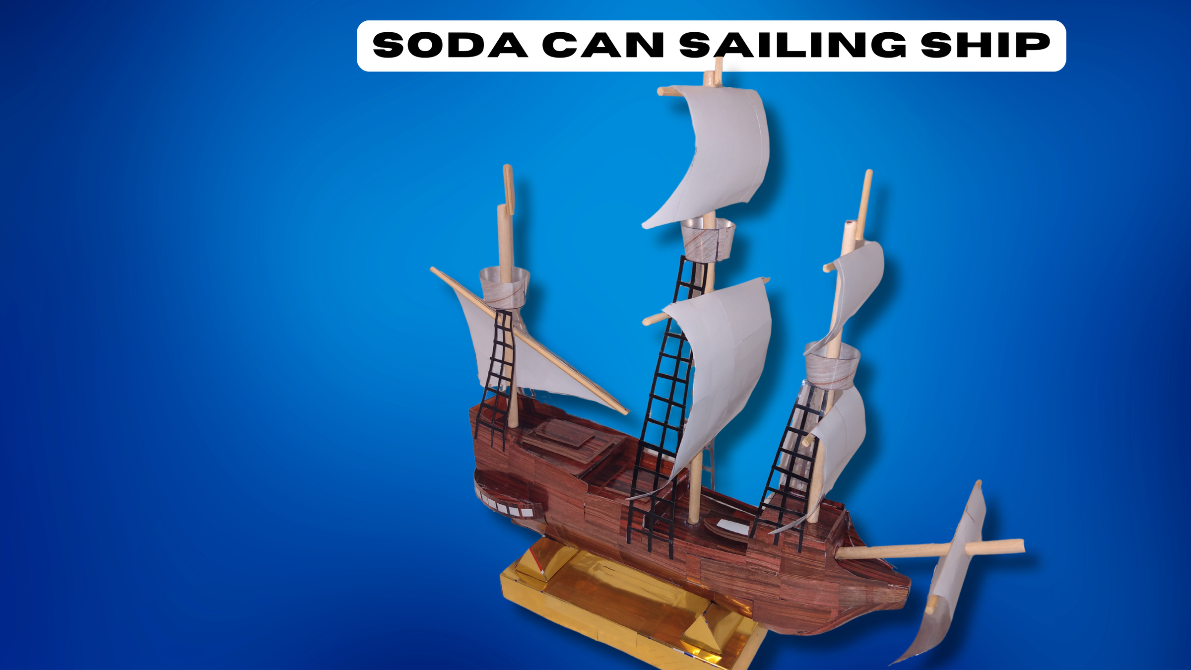 Float Your Soda Can Boat! DIY Sailing Ship Made From Soda Cans! : 15 ...