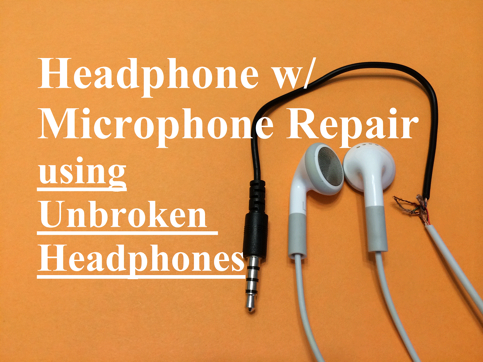 Headphone W/ Microphone Repair (Unbroken Headphone Set) - Instructables