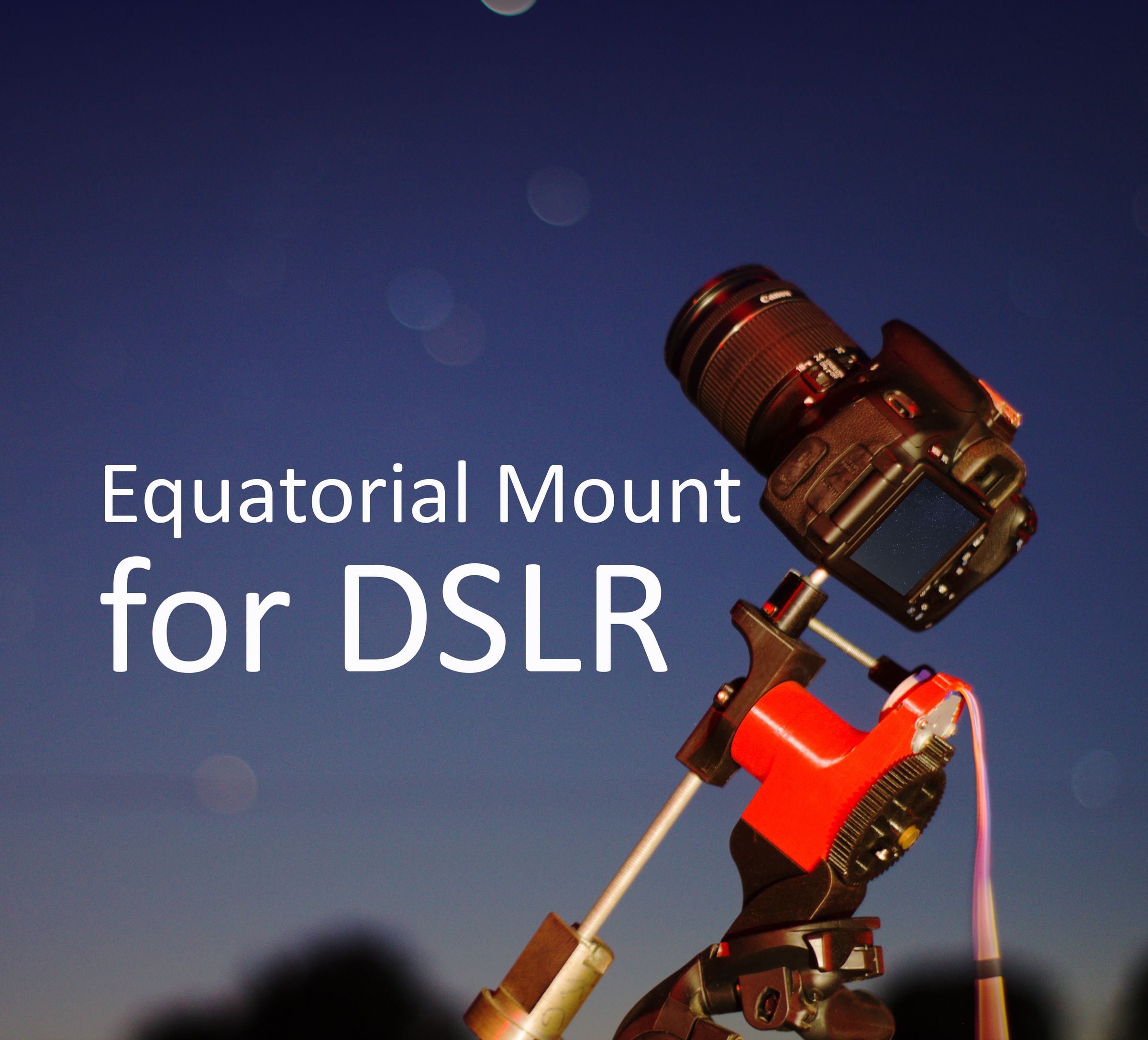 3D Adventurer [Equatorial Mount for DSLR] : 8 Steps (with Pictures ...