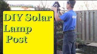 DIY Solar LED Lamp Post Free Light Energy All Year Round and Looks ...