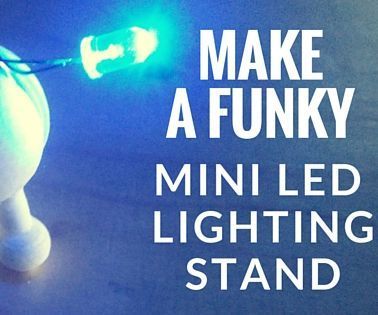 Cool Mini LED Lighting Stand : 3 Steps - Instructables