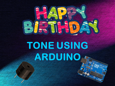 Happy Birthday Song Using Arduino Uno : 5 Steps (with Pictures) - Instructables