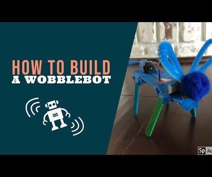 Wobblebot : 7 Steps - Instructables