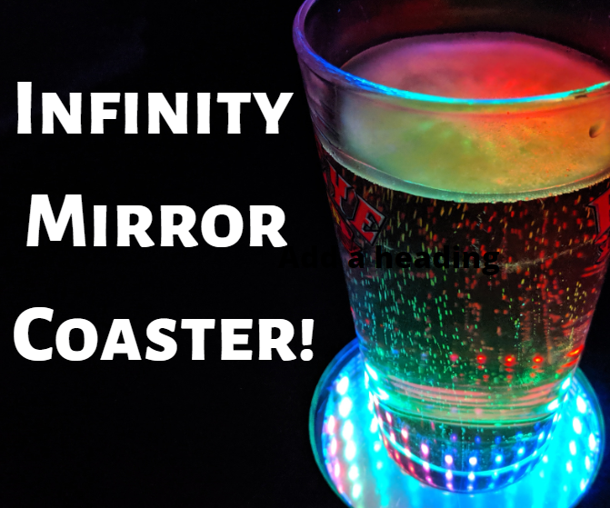 Infinity Mirror Coaster : 8 Steps (with Pictures) - Instructables