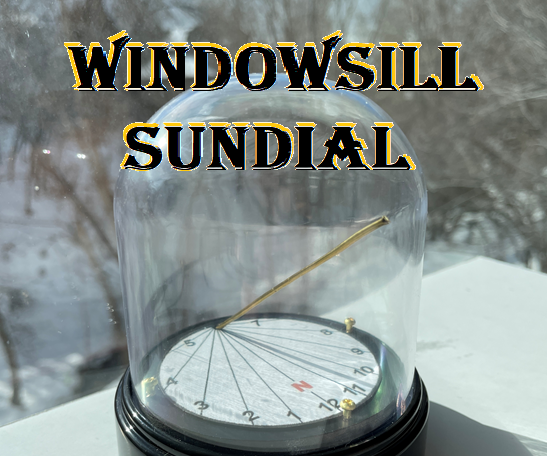 Windowsill Sundial : 8 Steps (with Pictures) - Instructables