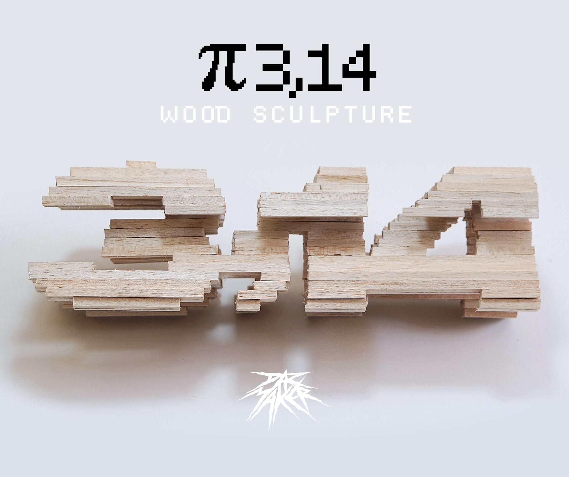 Pi - Wood Sculpture. (π 3,14) : 23 Steps (with Pictures) - Instructables