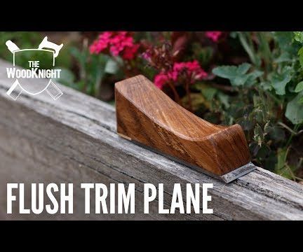 Flush Trim Plane : 5 Steps (with Pictures) - Instructables