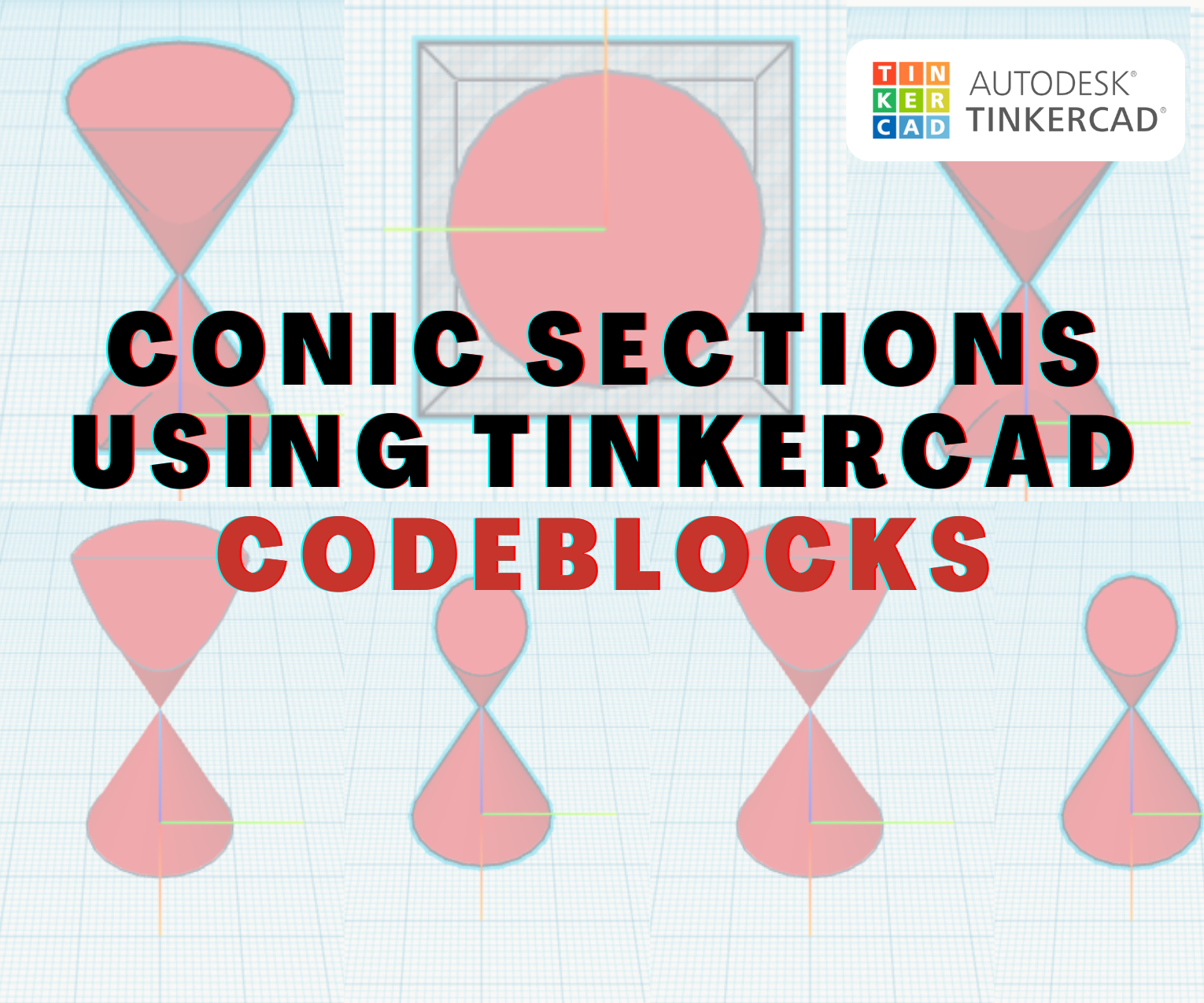 How to Make Conics Using Tinkercad (Codeblocks)? : 8 Steps (with ...