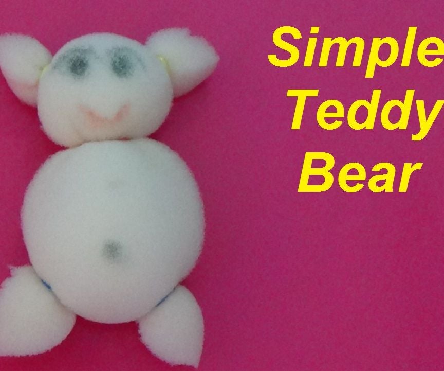 Easy to Make Simple Teddy Bear : 4 Steps - Instructables