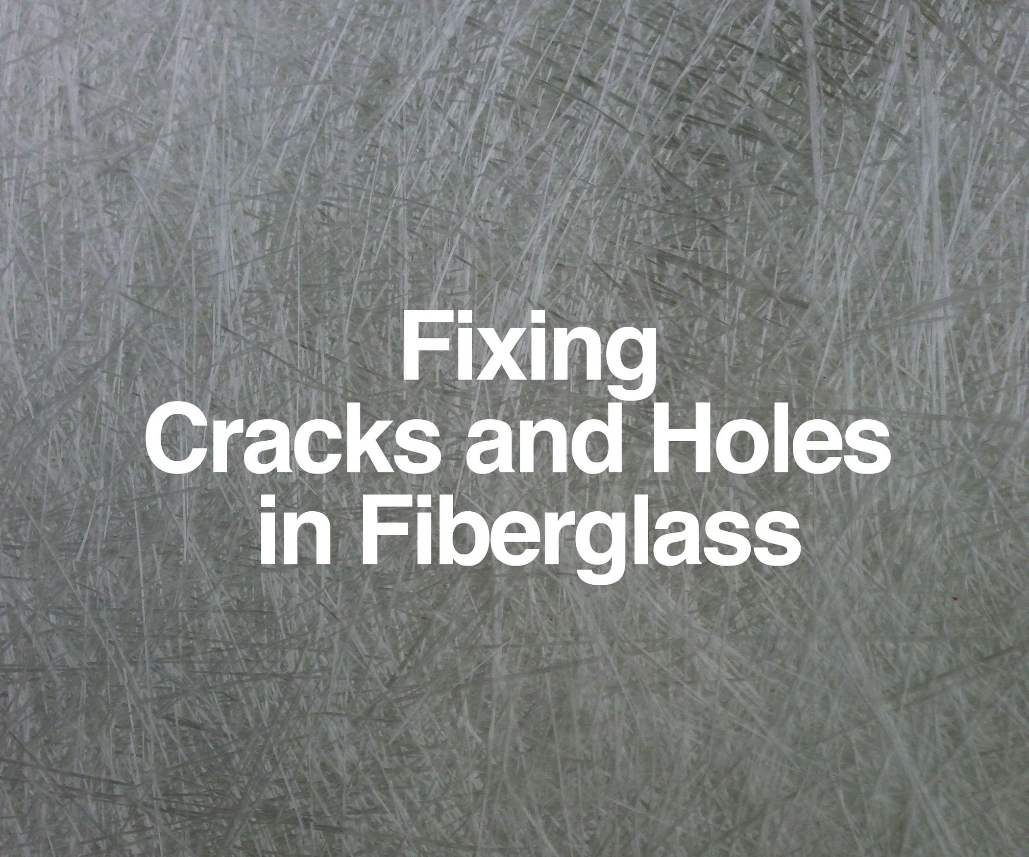 Repairing Fiberglass : 7 Steps (with Pictures) - Instructables