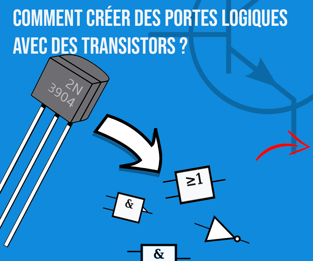 Comment Créer Des Portes Logiques Avec Des Transistors : 5 Steps ...
