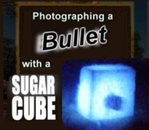Photographing a Flying Bullet With a Sugar Cube! - Instructables