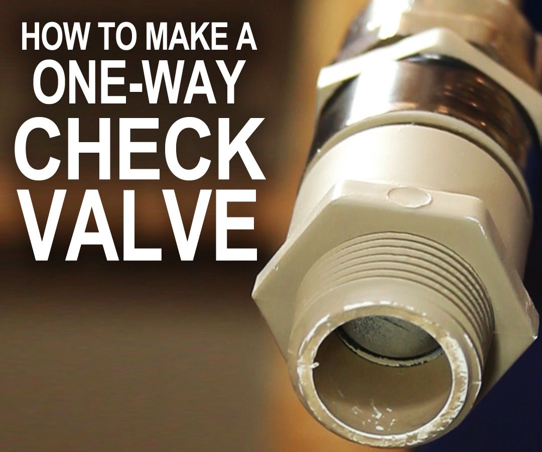 How to Make a One-Way Check Valve - for Cheap!! : 6 Steps (with ...