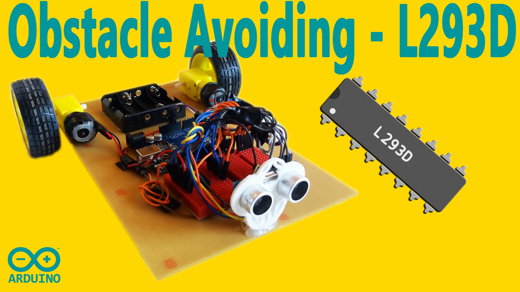 Arduino Obstacle Avoiding Robot With L293d 11 Steps With