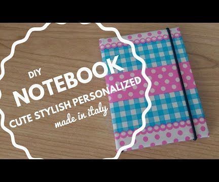 DIY Cute and Stylish Personalized Notebook - PART 1 [Fai Da Te - Agenda ...