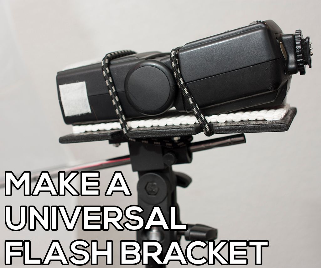 How to Make a Universal Flash Bracket : 13 Steps - Instructables