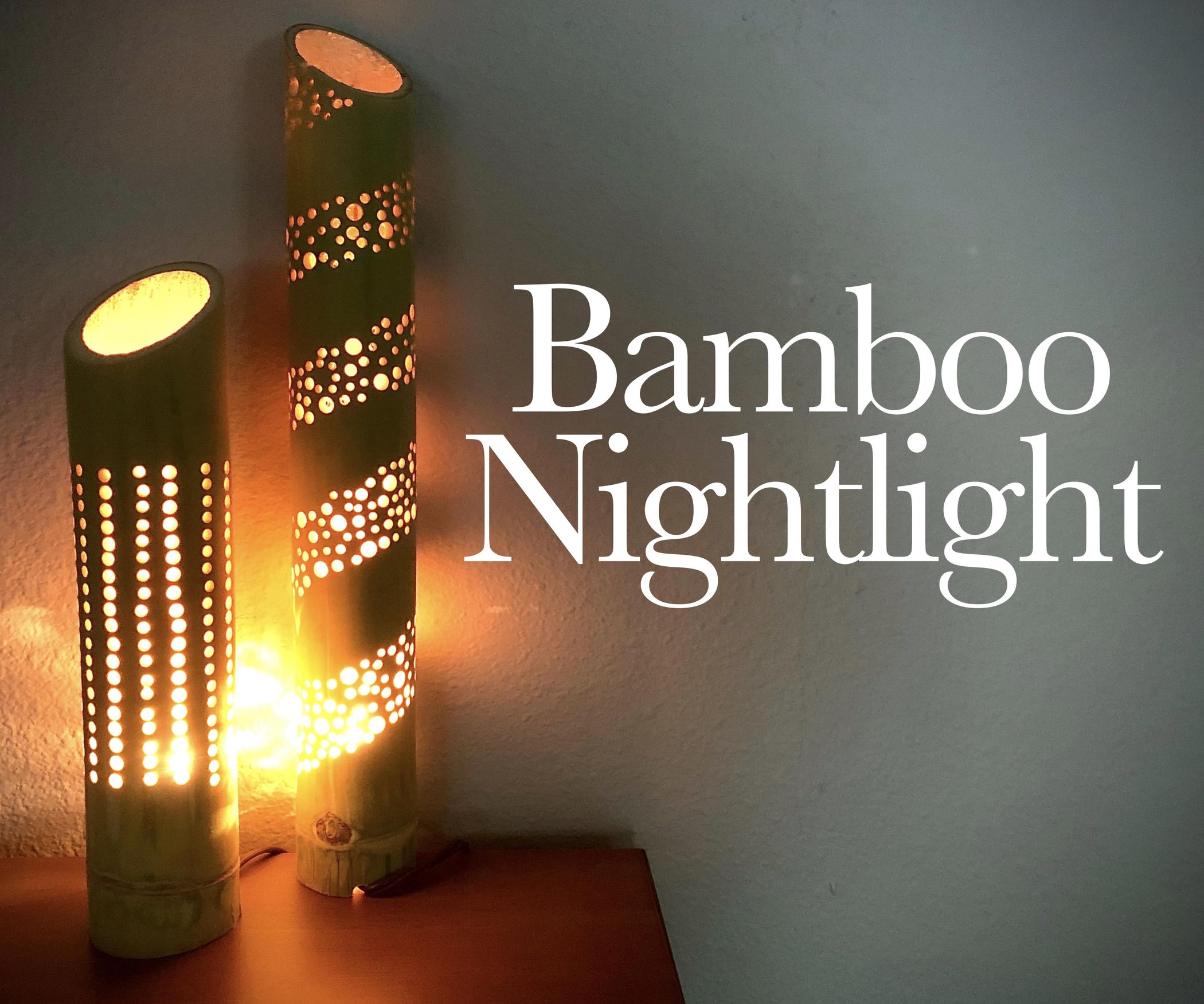 Bamboo Nightlight. : 4 Steps (with Pictures) - Instructables