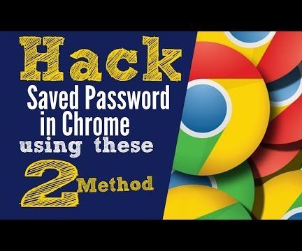 How to Hack Saved Password in Chrome Browser - Instructables