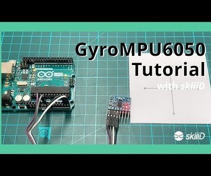 How to Use Gyro Sensor MPU6050 With "skiiiD" : 9 Steps - Instructables