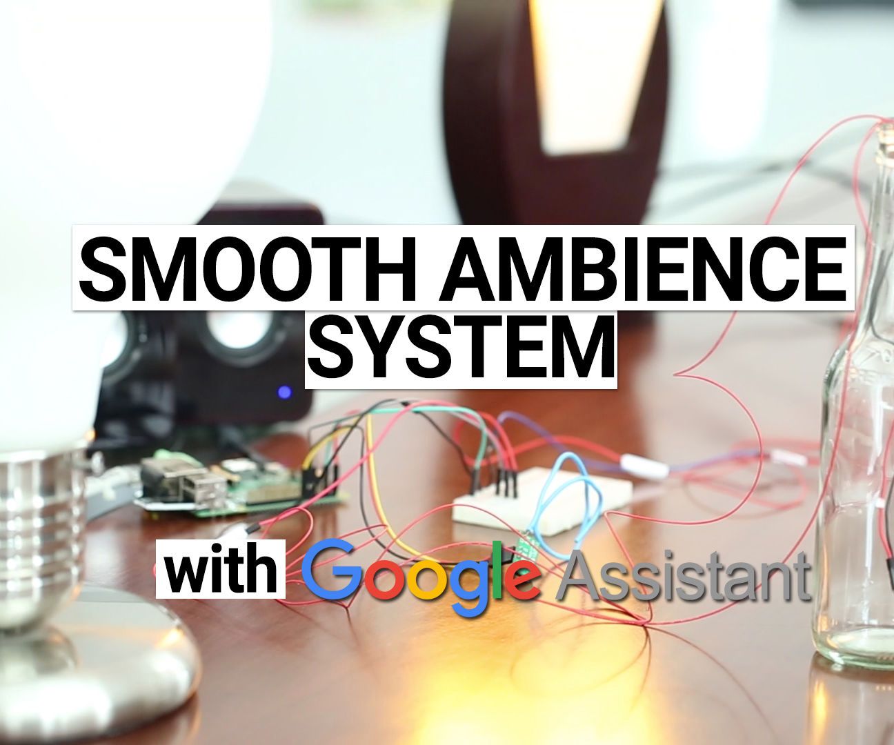 Smooth Ambience System With Voice Command : 8 Steps (with Pictures ...