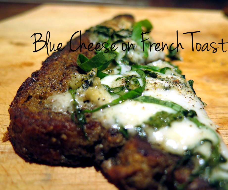 Blue Cheese on French Toast. : 5 Steps - Instructables