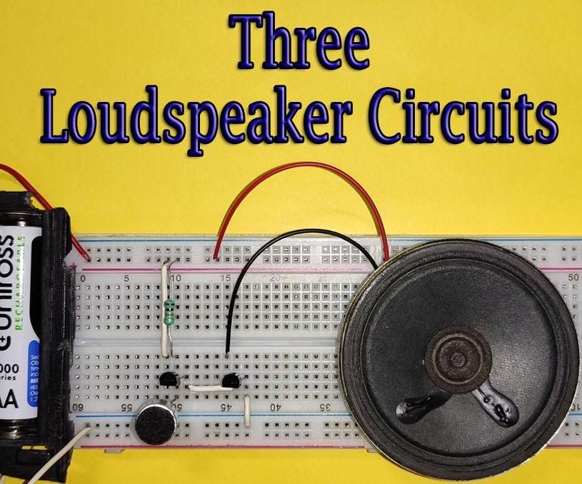 Three Loudspeaker Circuits || Step-by-Step Tutorial : 3 Steps ...