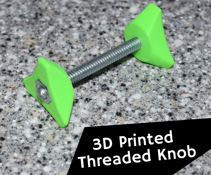 How to Make a 3D Printed Threaded Knob : 7 Steps (with Pictures ...