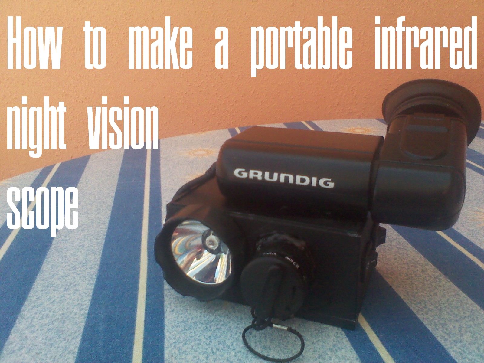 How to Make a Portable Infrared Night Vision Scope : 7 Steps (with ...