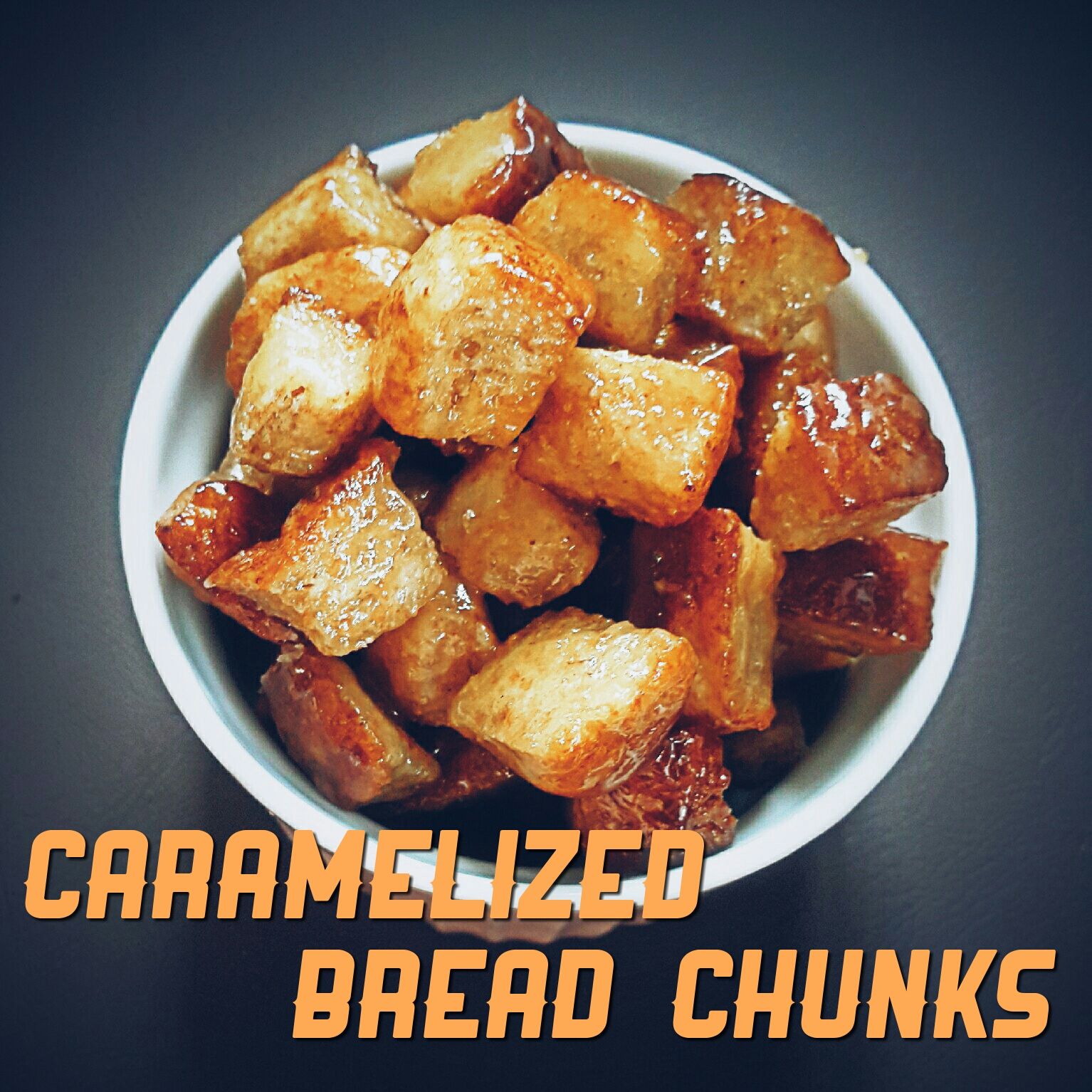 Superb Caramelized Bread Chunks : 9 Steps (with Pictures) - Instructables