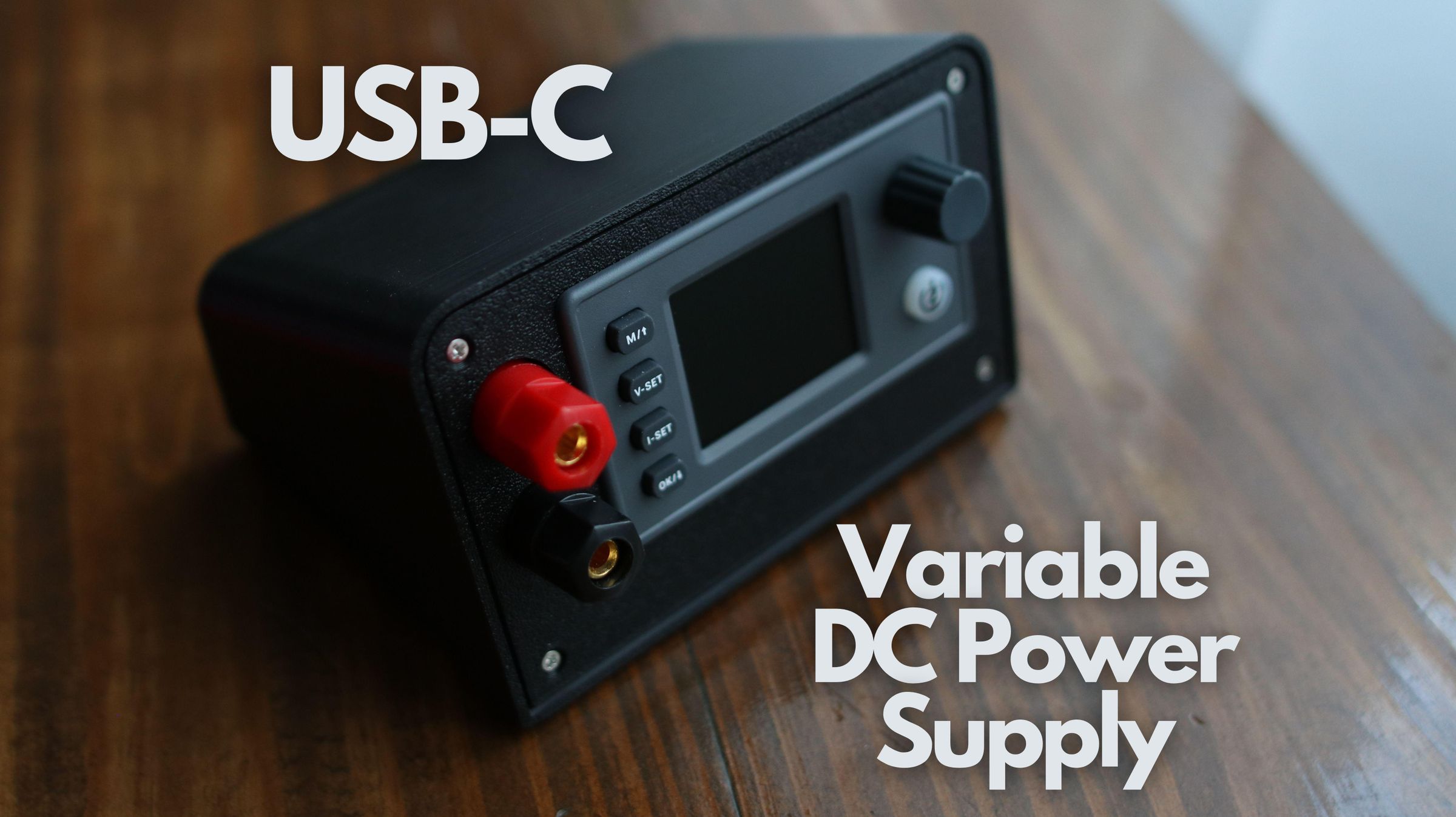 Variable DC Power Supply - USB-C : 11 Steps (with Pictures) - Instructables