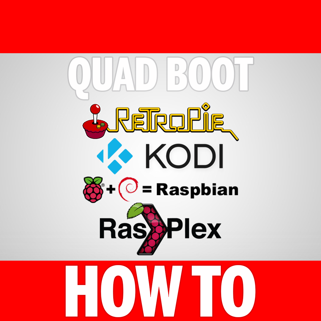Quad Boot Raspberry Pi With Raspbian Retropie Rasplex