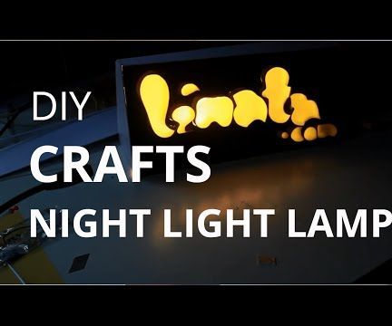 NIGHT LIGHT LAMP : 6 Steps - Instructables