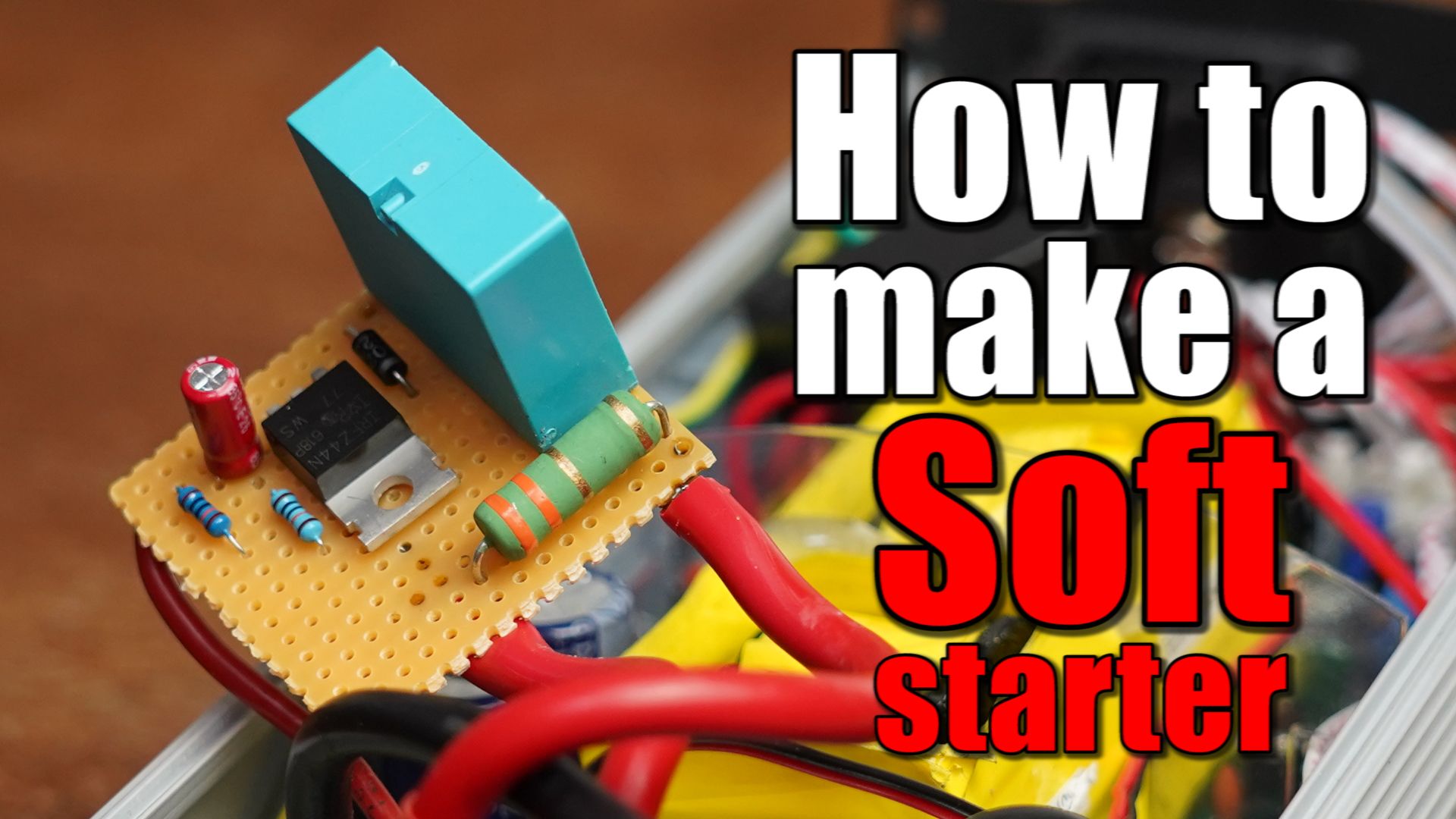 How to Make a Softstarter : 4 Steps (with Pictures) - Instructables
