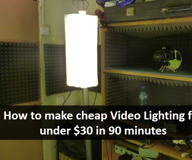 How to Make Cheap Video Lighting [for Less Than $30] : 10 Steps (with ...