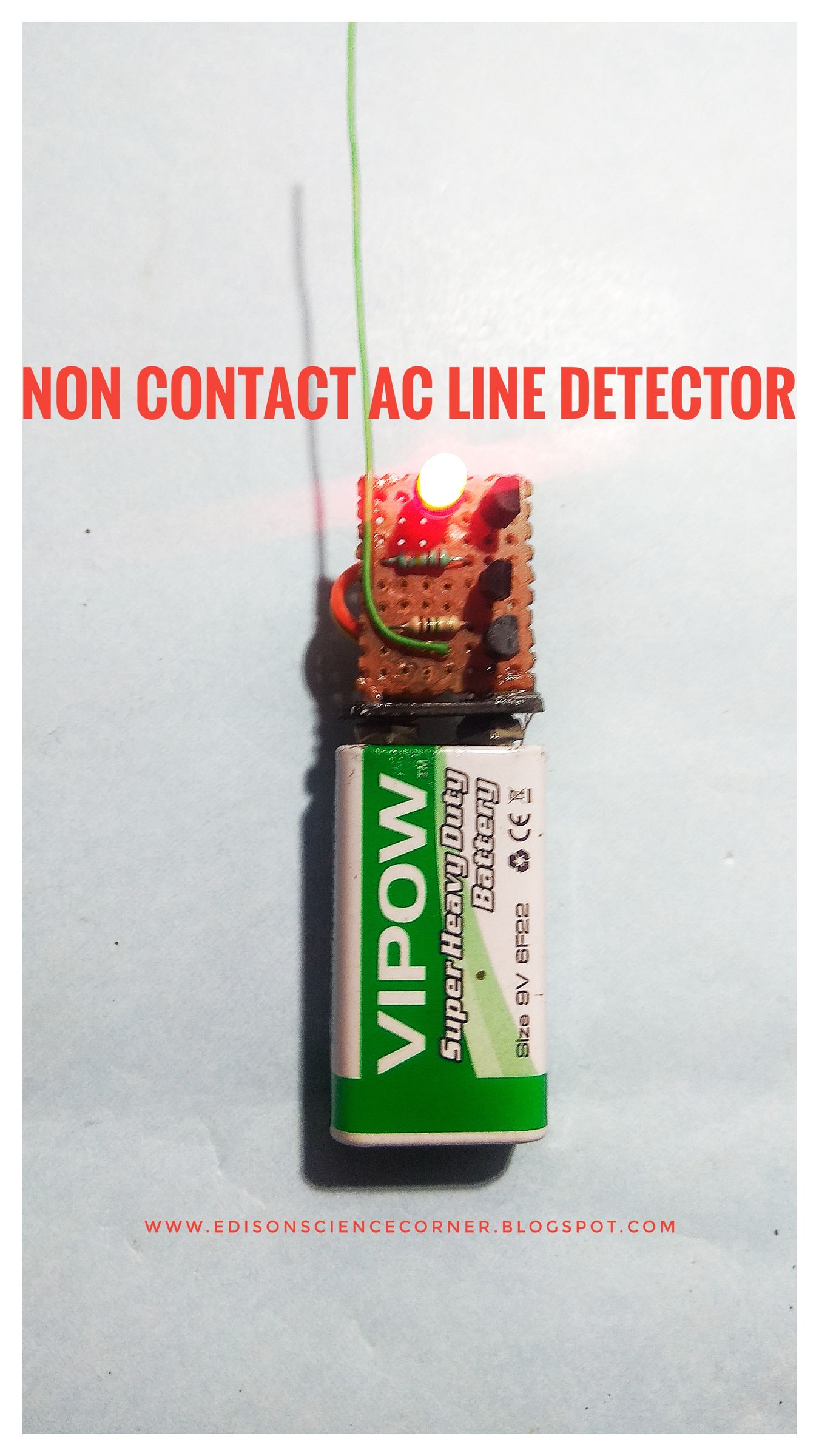 HOW TO MAKE a NON CONTACT AC LINE DETECTOR - Instructables
