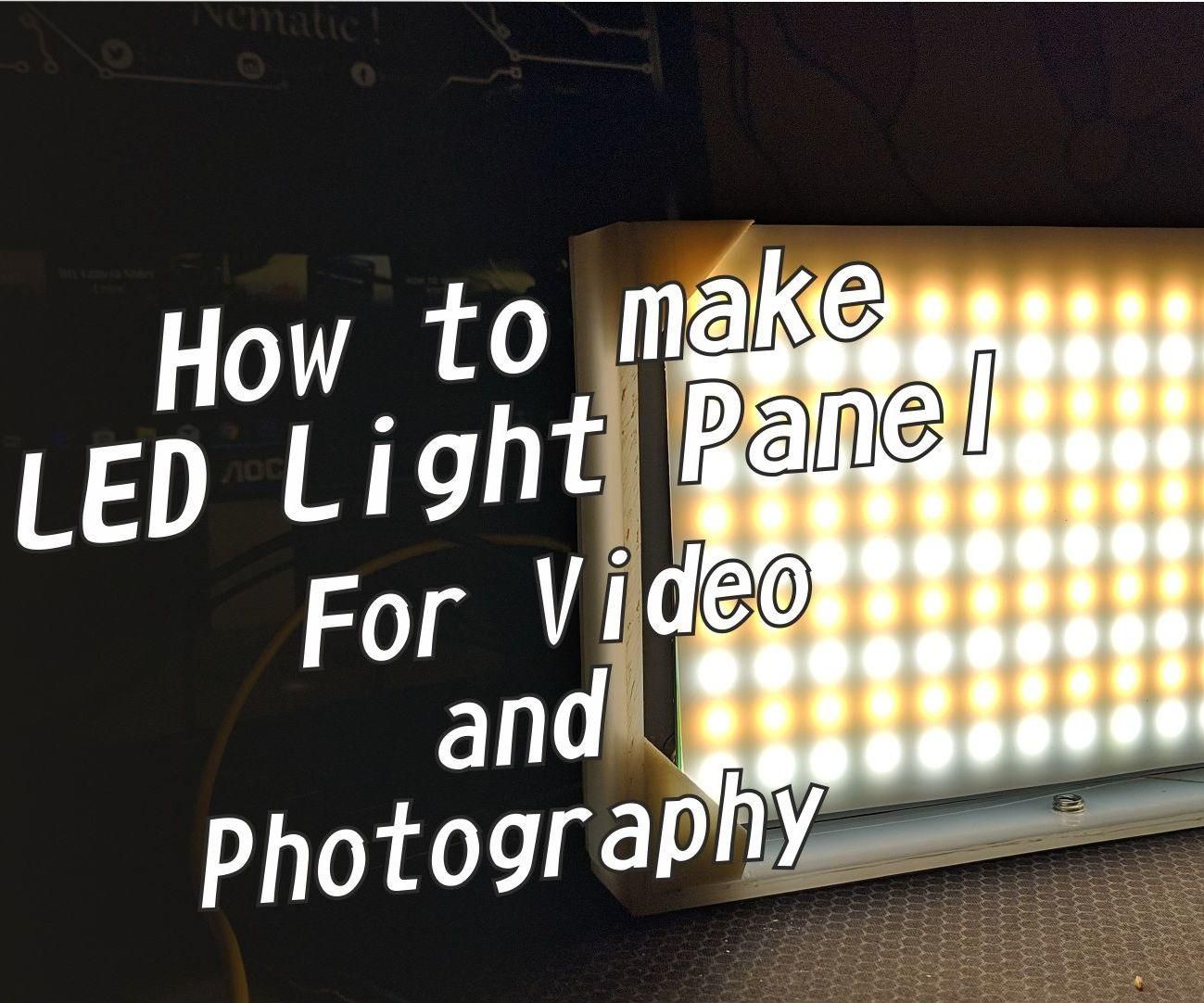 How to Make LED Light Panel for Photography & Video : 6 Steps (with ...