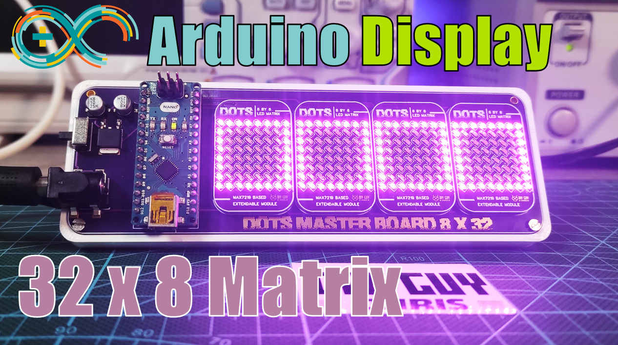 Arduino Display Matrix (32 X 8 DOTS) : 4 Steps (with Pictures ...
