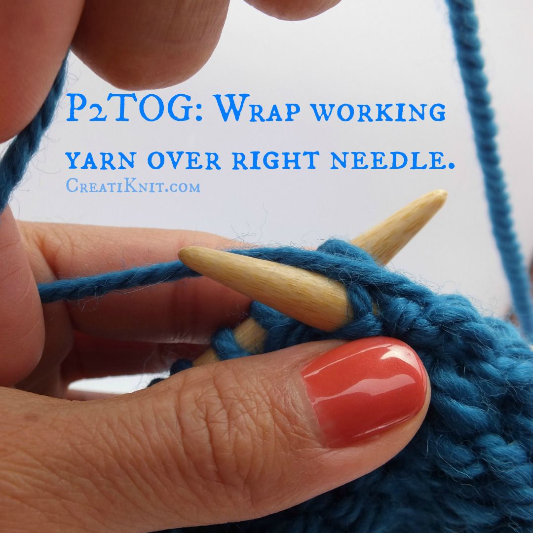 How to K2tog and P2tog (knit 2 Together, Purl 2 Together) : 9 Steps (with Pictures) - Instructables