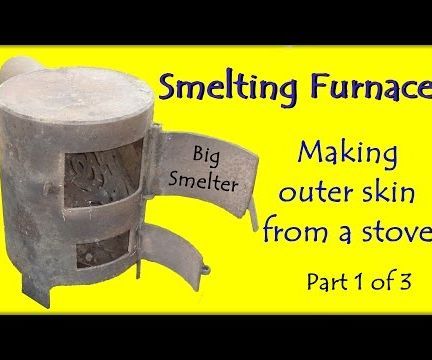 Smelting Furnace. Project "Big Smelter". Making Outer Skin - Part 1 of ...
